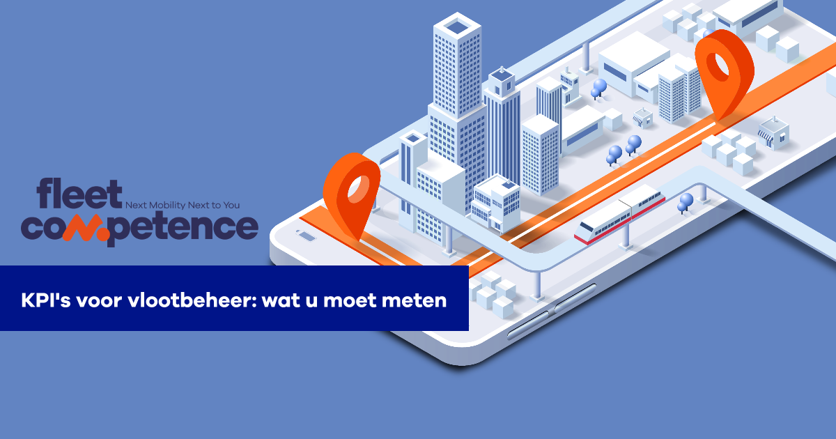 Prestatiegegevens en KPI's van de vloot meten | fleetcompetence