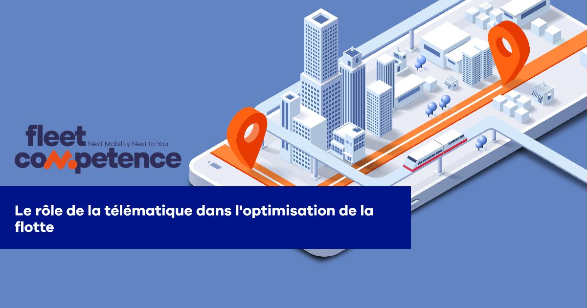 Télématique pour optimiser la gestion de la flotte | fleetcompetence
